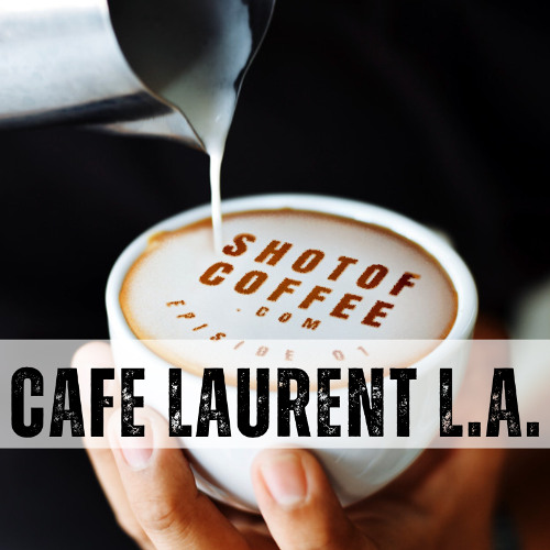 Stream episode Cafe Laurent Los Angeles Review by ShotOfCoffee podcast | Listen online for free ...