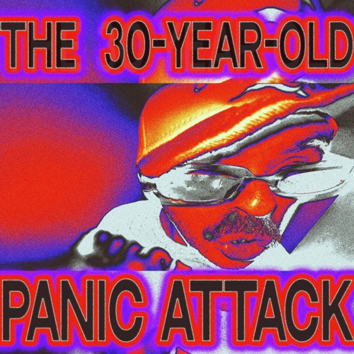 Stream THE 30-YEAR-OLD PANIC ATTACK by Simon Cress | Listen online for ...