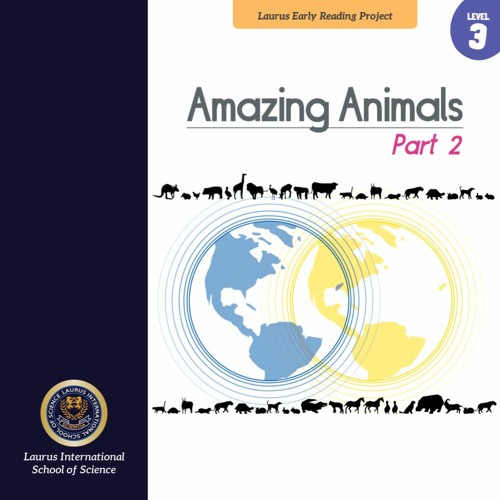 Stream Amazing Animals, Part Two - Level 3 from Laurus International ...
