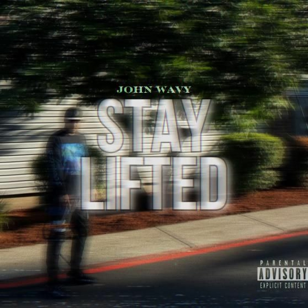 Stream John Wavy | Listen to Stay Lifted playlist online for free on ...