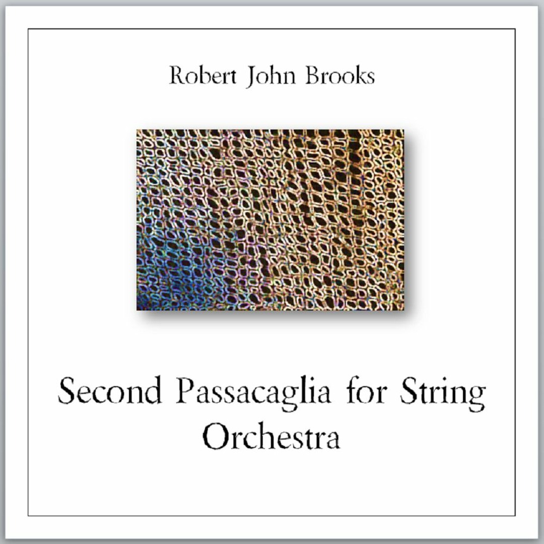 Stream Robert John Brooks, Composer | Listen to Second Passacaglia for String Orchestra playlist ...
