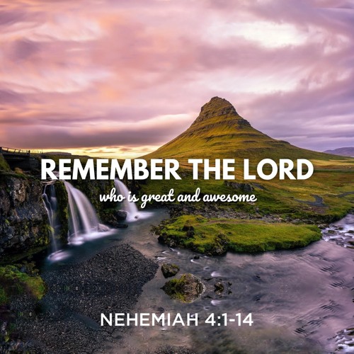 Stream 413 Remember The Lord (Nehemiah 4:1-14) by Manhattan Pres PCA ...