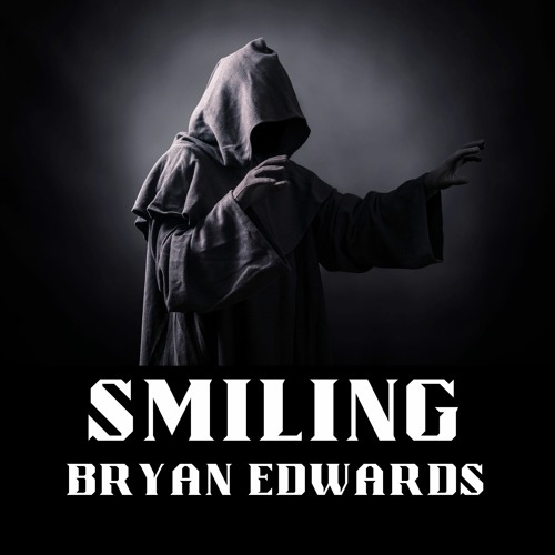 Stream Smiling (Remastered) by Bryan Edwards | Listen online for free ...