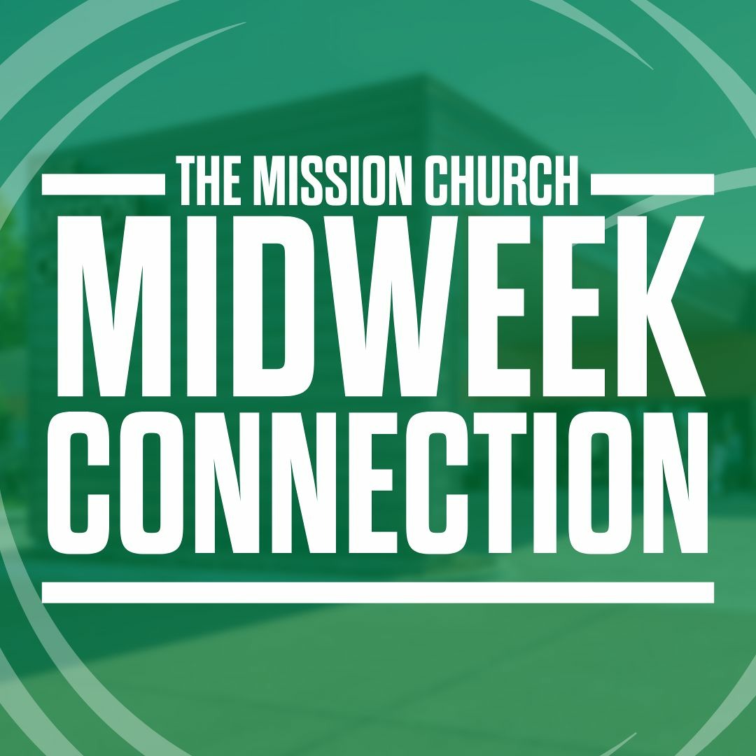 Stream The Mission Church | Listen to Mid-Week Connections playlist ...