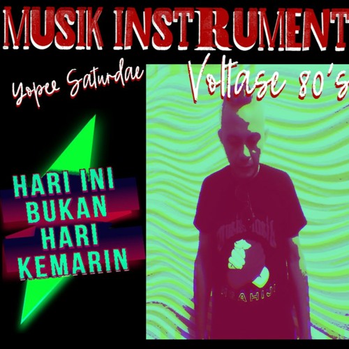 Stream Hari Ini Bukan Hari Kemarin - Yopee Saturdae by Jonko Musik ...