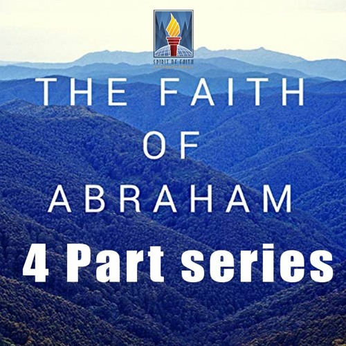 Stream The Faith of Abraham Part 4 (John Roughton) by sofi.life ...