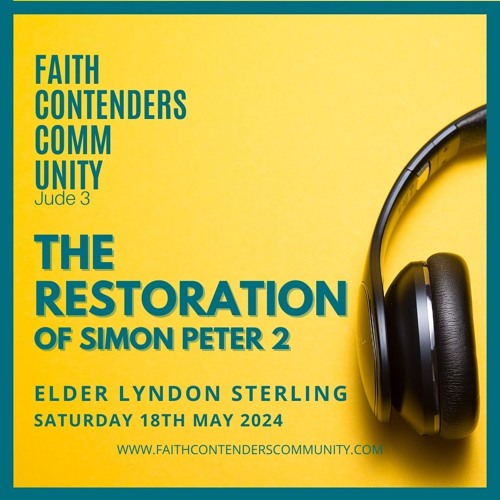 Stream The Restoration of Simon Peter 2 [May 18 2024] by ...