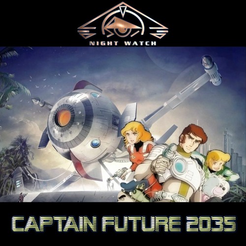 Stream Captain Future 2035 Theme by Night Watch | Listen online for ...