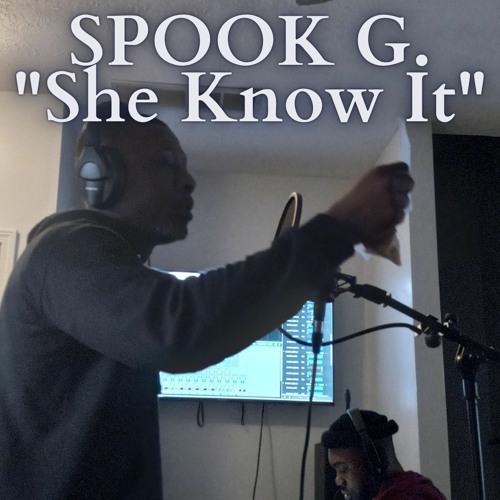 Stream Spook G - She Know It by Spook G. | Listen online for free on ...