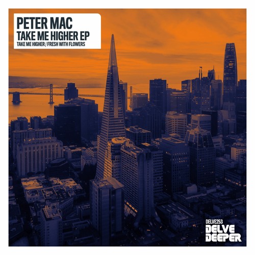 Stream Peter Mac - Fresh With Flowers (Preview) by Delve Deeper ...