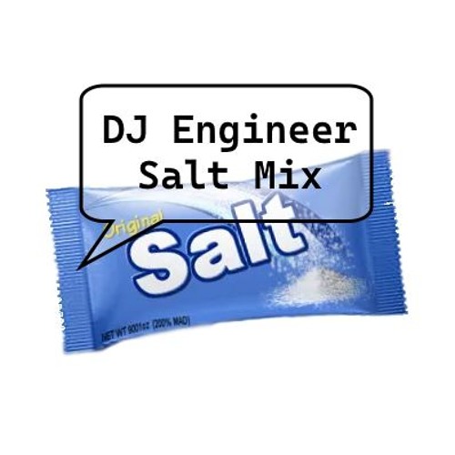 Stream Salt Mix by DJ Engineer | Listen online for free on SoundCloud