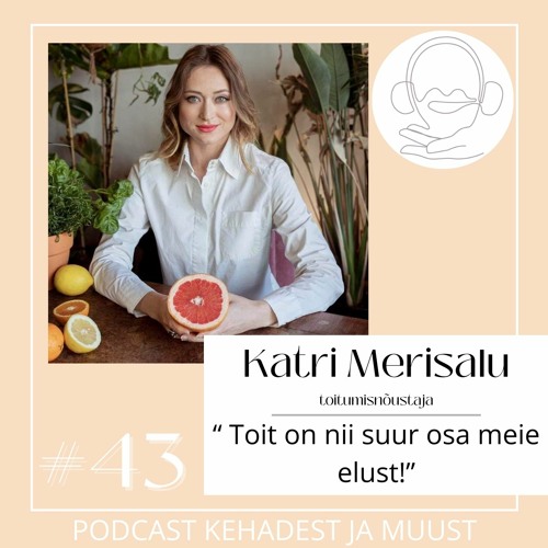 Stream #43 Katri Merisalu - “Toit on nii suur osa meie elust!” by ...