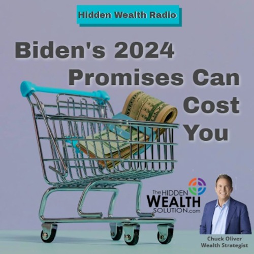 Stream episode Biden’s 2024 Promises Can Cost You! by Hidden Wealth ...