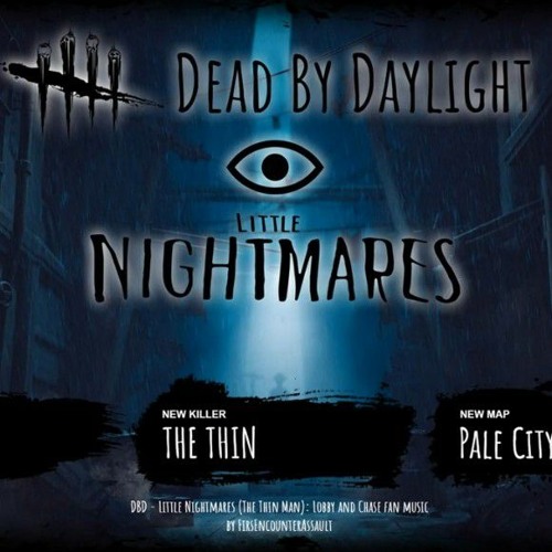 Stream DBD Fanmade Little Nightmares Menu Theme by Scylla | Listen ...