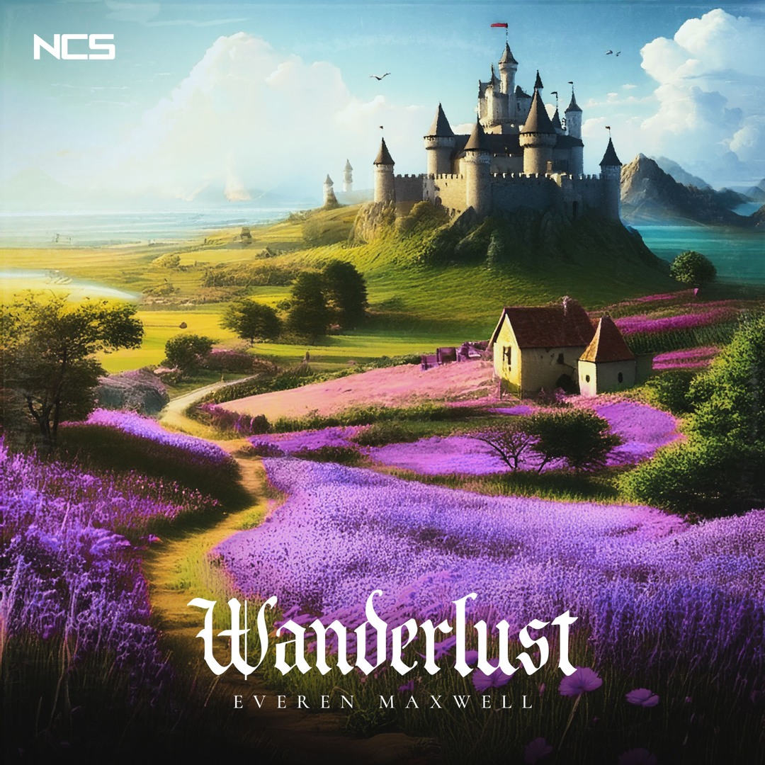 Stream Everen Maxwell - Wanderlust [NCS Release] by NCS | Listen online ...