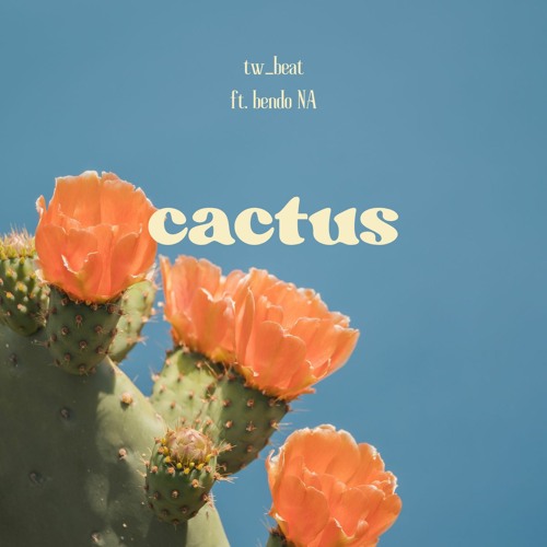 Stream Prod "CACTUS" || 2023 - TW_BEAT ft.Bendo NA by TW_BEAT ...