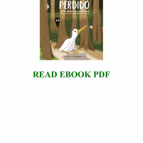 Stream BOOK 🔴 El Pato Perdido: The Lost Duck - A Spanish Illustrated ...
