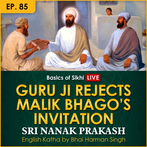 Stream #85 Guru Ji Rejects Malik Bhago's Invitation | Sri Nanak Prakash (Suraj Prakash) English ...