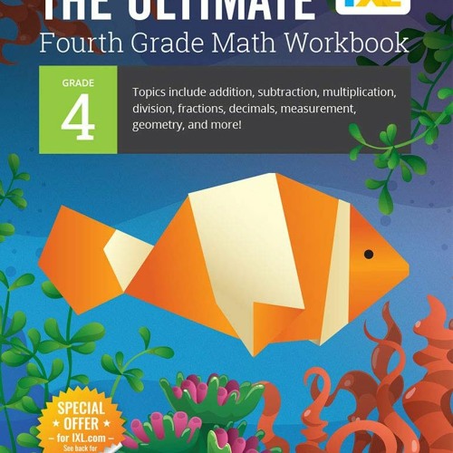 Stream Download Pdf ⚡ Ixl The Ultimate Grade 4 Math Workbook