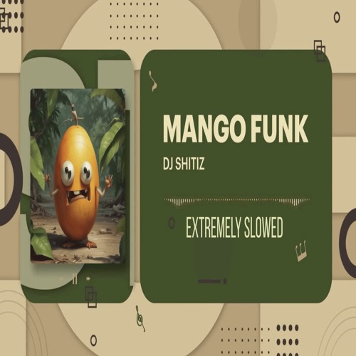 Stream Mango Funk - Extremely Slowed by DJ Shitiz | Listen online for ...