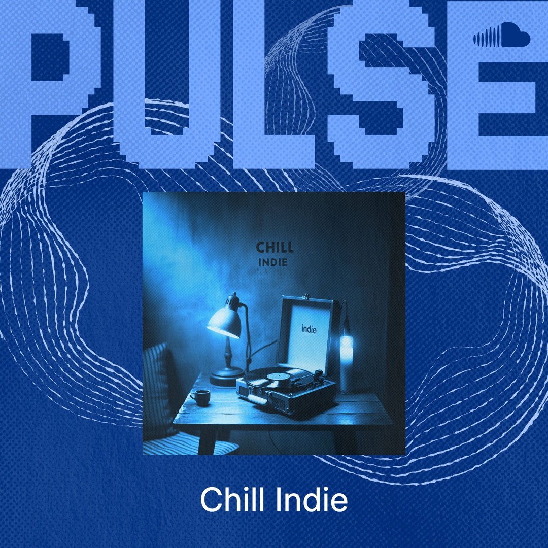 Stream SoundCloud Pulse | Listen to Chill Indie playlist online for ...