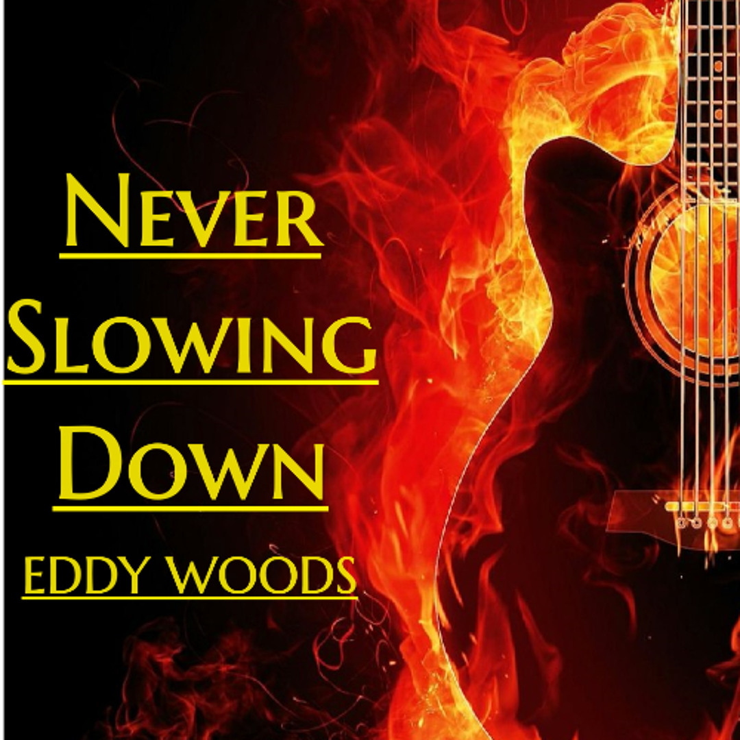 Stream Never Slowing Down by Eddy Woods | Listen online for free on ...