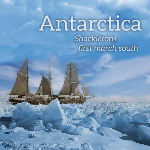 Stream Antarctica - Shackletons first march south by bonumbono | Listen ...