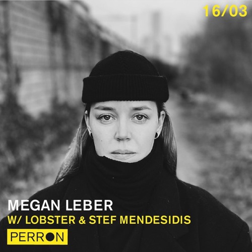 Stream PERRON ROTTERDAM [HYBRID OPENING SET] 16/03/24 - Megan Leber by ...
