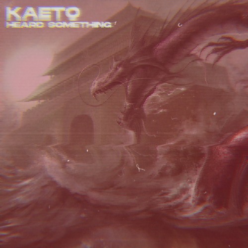 Stream KAETO - HEARD SOMETHING (800 FOLLOWER FREE DL) by KAETO | Listen ...