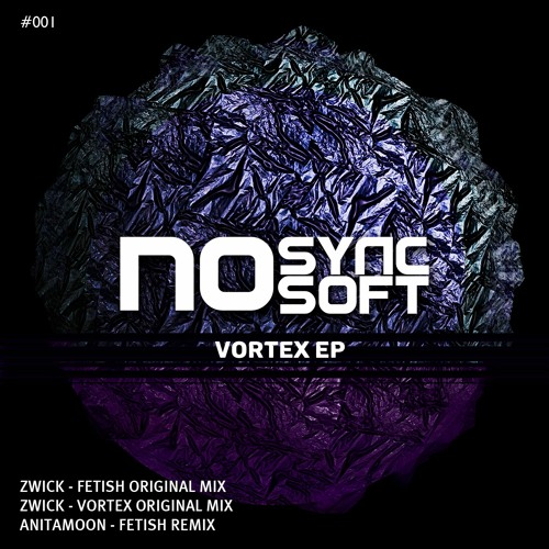 Stream NoSync NoSoft Records | Listen to VORTEX EP - Zwick & Anitamoon ...