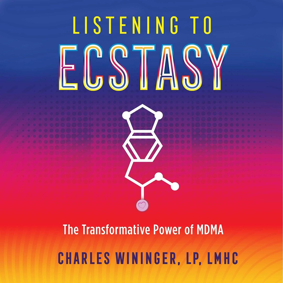 Stream PDF Listening to Ecstasy: The Transformative Power of MDMA for ...