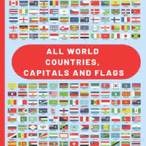 Stream episode _PDF_ ALL WORLD COUNTRIES CAPITALS and FLAGS: A guide to ...
