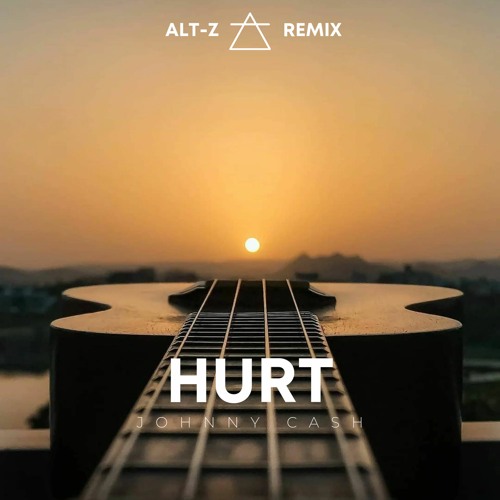 Stream Johnny Cash - Hurt (Alt-Z Remix) by Alt-Z | Listen online for ...