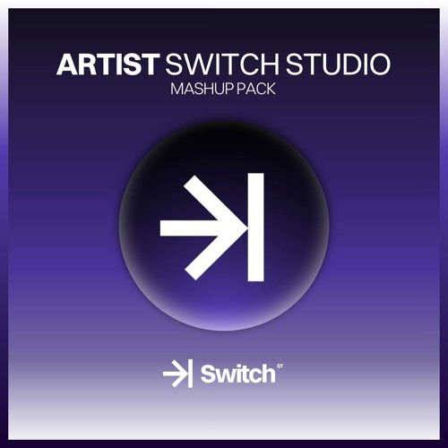 Stream SWITCH STUDIO | Listen to FREE MASHUP PACKS | ARTIST by ...