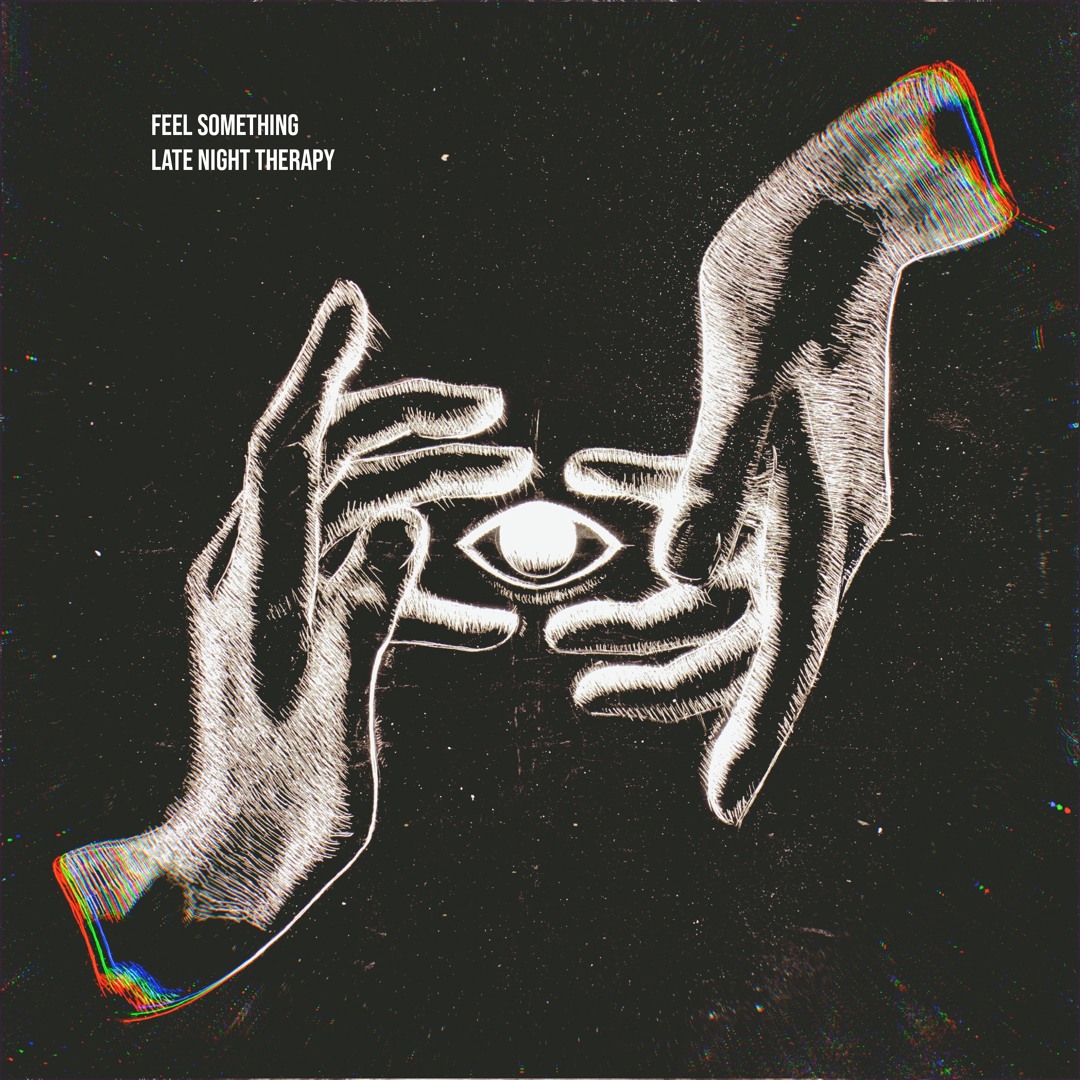 Stream Feel Something by Late Night Therapy | Listen online for free on ...