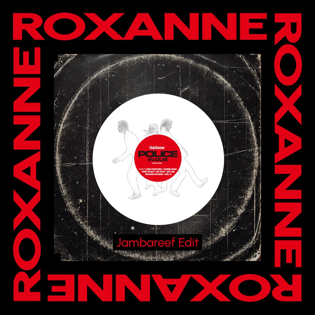 Stream Roxanne “Police In Dub” - Dubxanne (Jambareef Edit) by JAMBAREEF ...