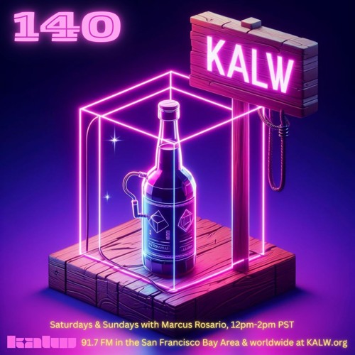 Stream #140 • Live on KALW 91.7 FM San Francisco Bay Area • January 13 ...