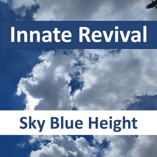 Stream Innate Revival | Listen to Sky Blue Height playlist online for ...