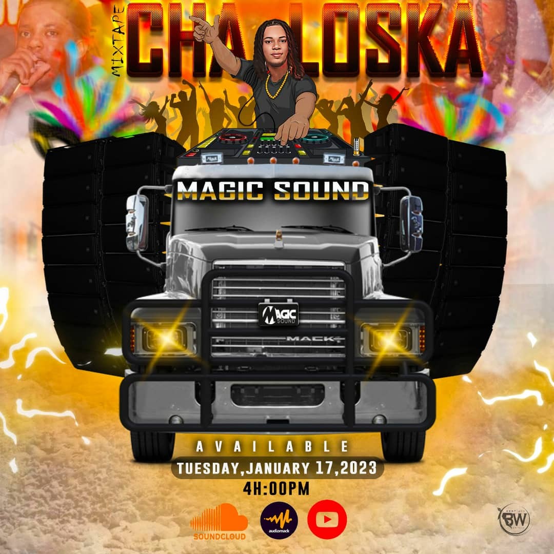 Stream MIXTAPE CHALOSKA VOL1 BY MAGIC SOUND 2023 by Magicsound Haïti ...