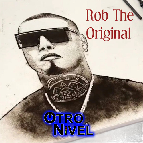 Stream Rob The original by Otro Nivel | Listen online for free on ...