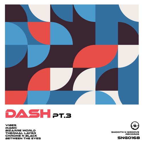 Stream Smooth N Groove Records | Listen to DASH - Part 3 (OUT NOW ...