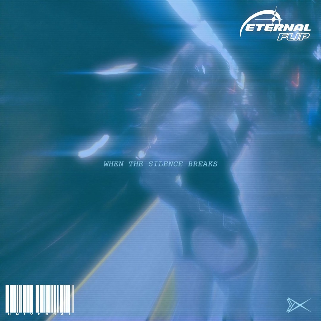 Stream WHEN THE SILENCE BREAKS (ETERNAL FLIP) by ETERNAL | Listen ...