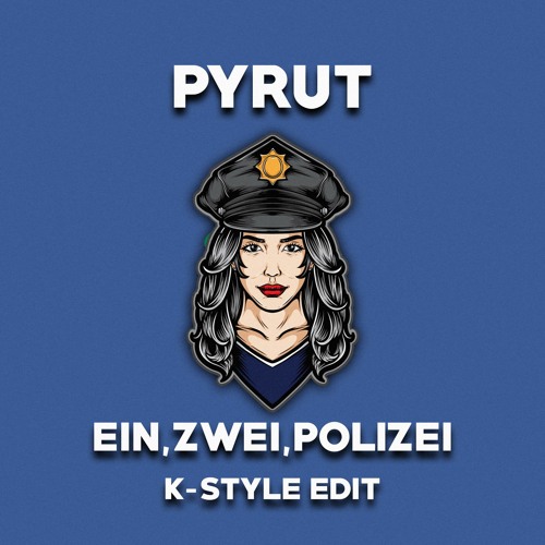 Stream Pyrut - Ein, Zwei, Polizei (K - Style Remix) by K-Style | Listen ...