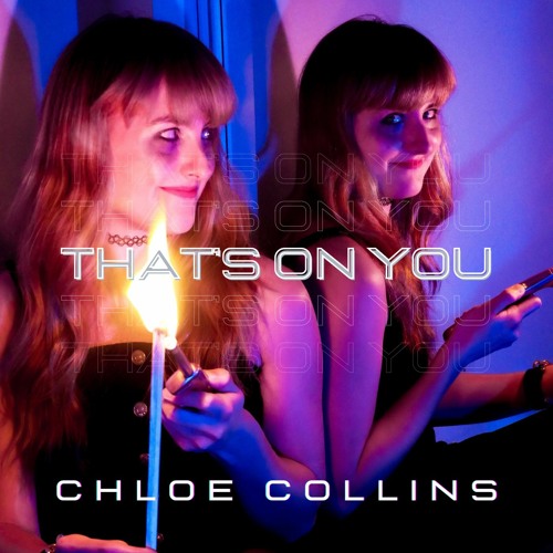 Stream THATS ON YOU by Chloe Collins | Listen online for free on SoundCloud