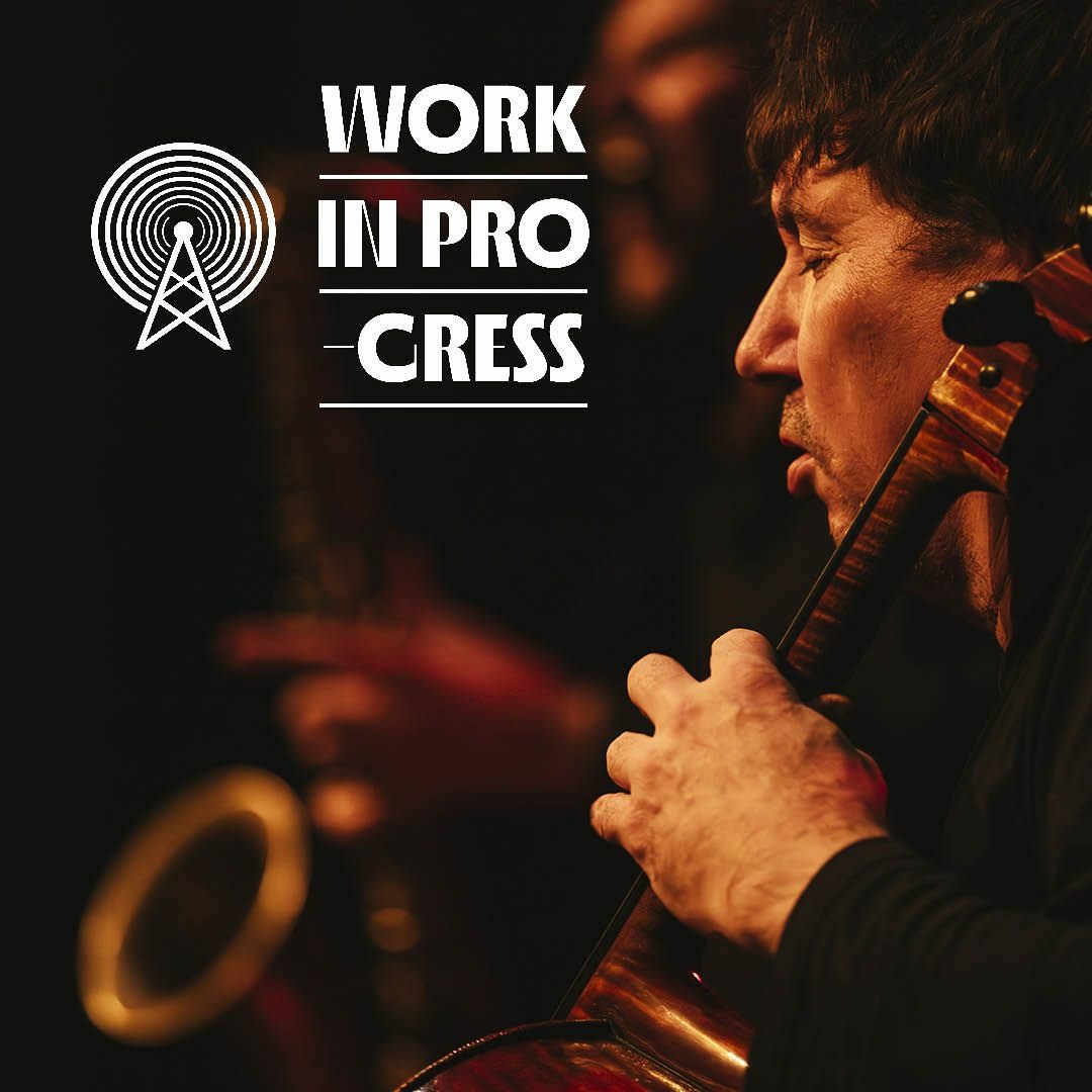 Stream episode WORK IN PROGRESS ☼ Le trio Vincent Courtois, Daniel ...