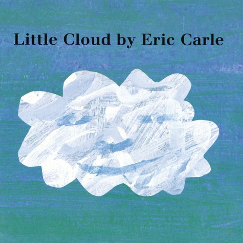 Stream episode Little Cloud By Eric Carle by Virtual Storytelling ...