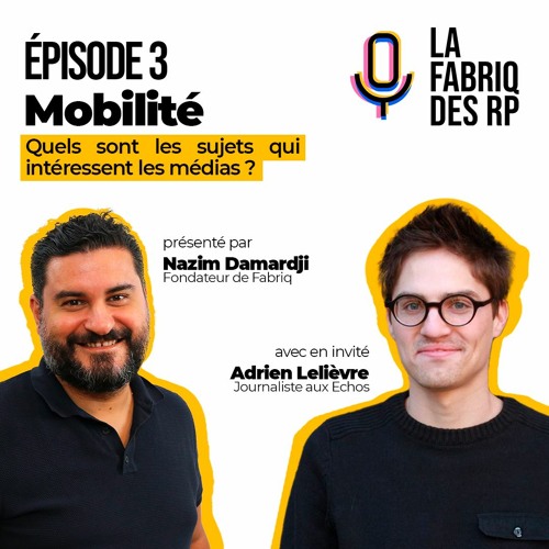 Stream episode Mobilité - Quels sont les sujets qui intéressent les ... Stream episode Mobilité - Quels sont les sujets qui intéressent les ...