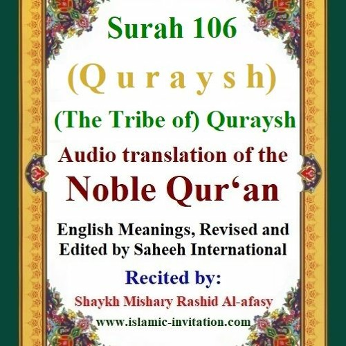 Stream Surah 106 (Quraysh) (The Tribe of) Quraysh - Audio translation ...