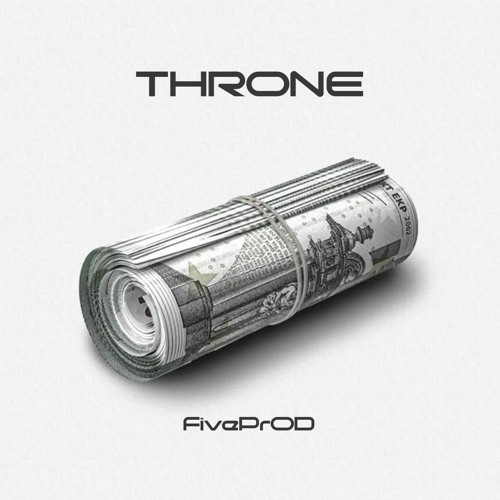 Stream Throne By Fiveprod Listen Online For Free On Soundcloud