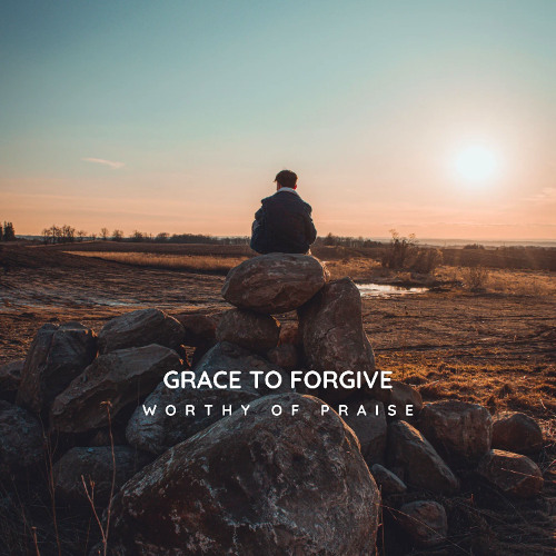 Stream Grace to Forgive by Worthy of Praise | Listen online for free on ...